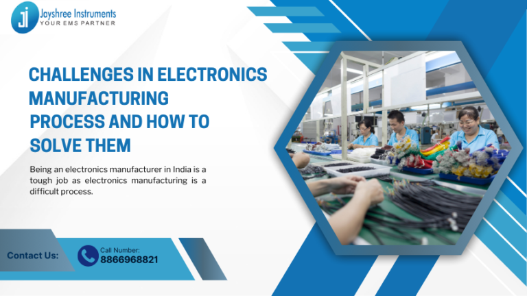 Challenges In Electronics Manufacturing Process And How To Solve Them